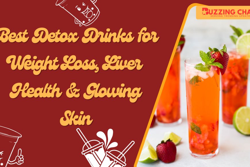 A 101 Guide to Detox Drinks: Cleanse to Feel Your Best
